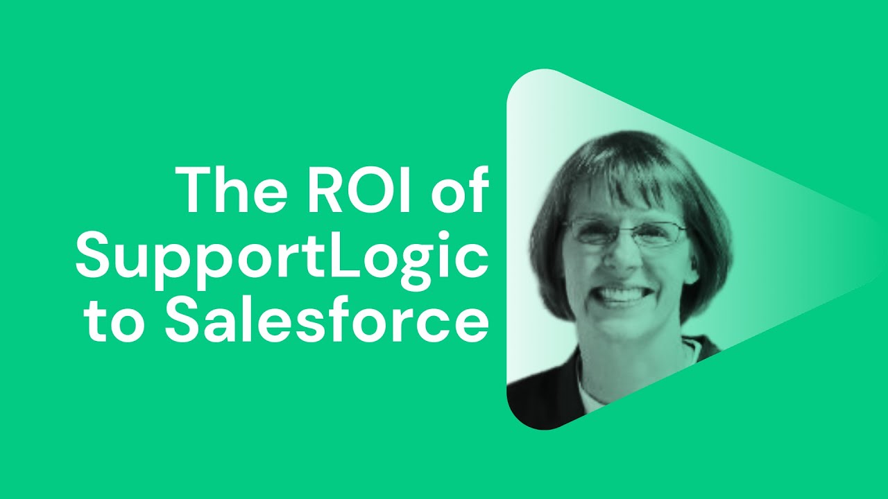 The ROI of SupportLogic to Salesforce: Proactive, Efficient, and Customer-Centric - YouTube