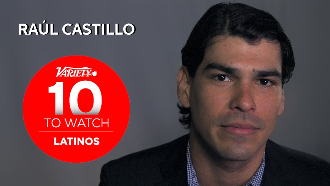 10 To Watch Latinos: Raúl Castillo - YouTube