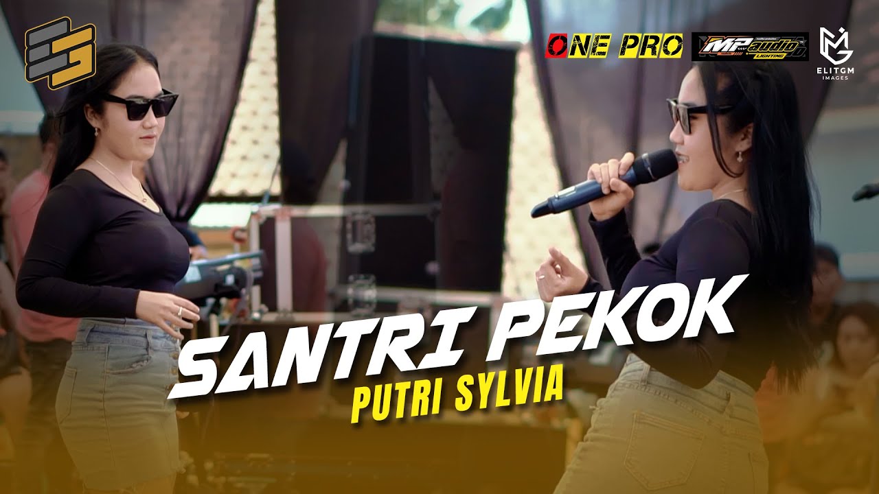PUTRI SILVIA - SANTRI PEKOK || LIVE PEMUDA EAST GENTENGAN - ONE PRO - MP AUDIO - YouTube