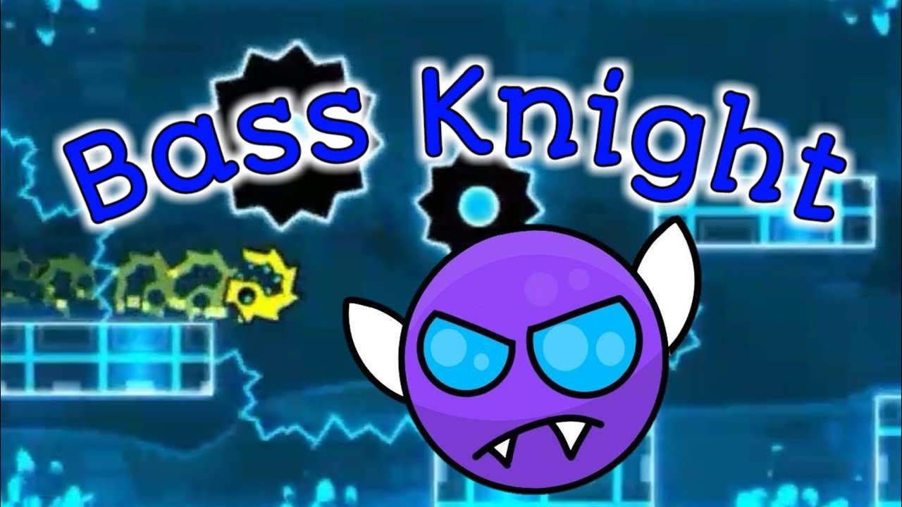 Bass Knight By: GameForGame 100% (Easy Demon) | Geometry Dash - YouTube