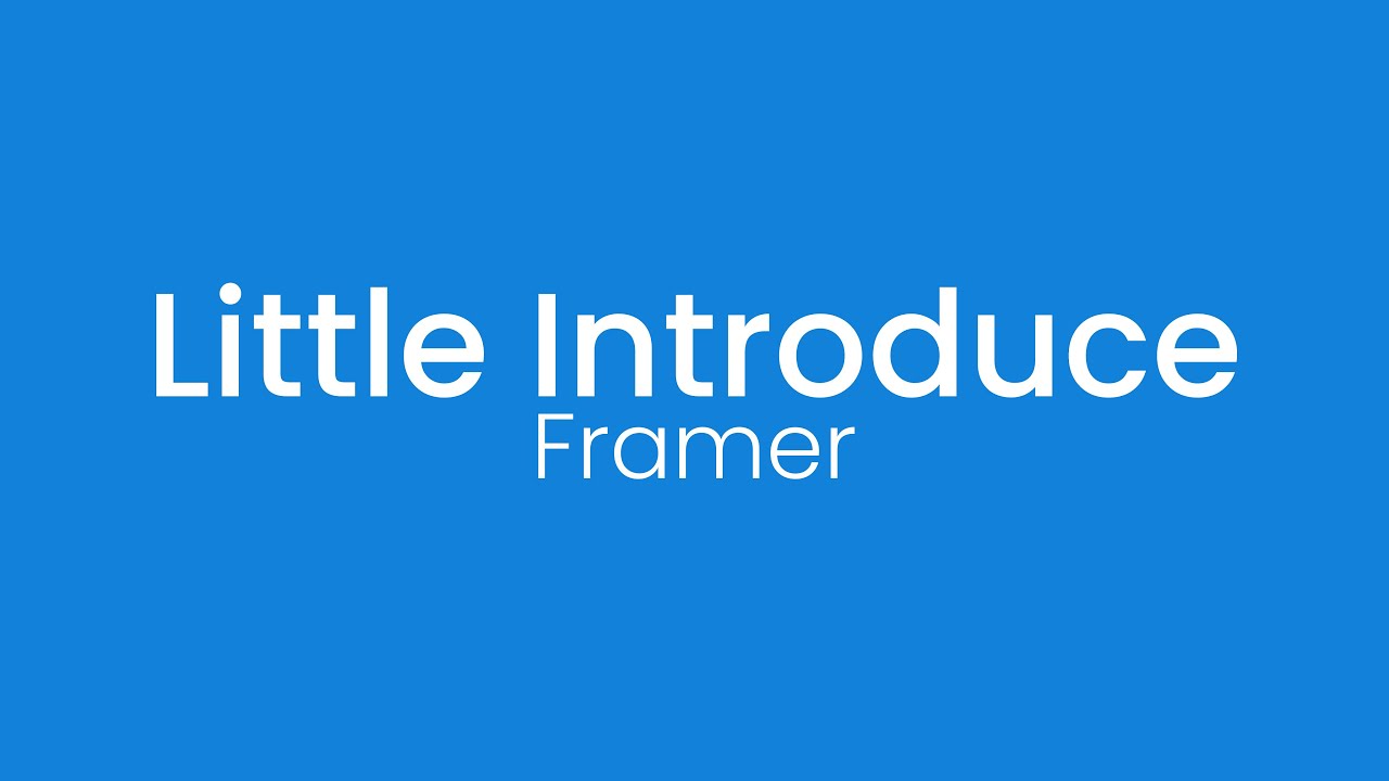 Little Introduce Framer - YouTube