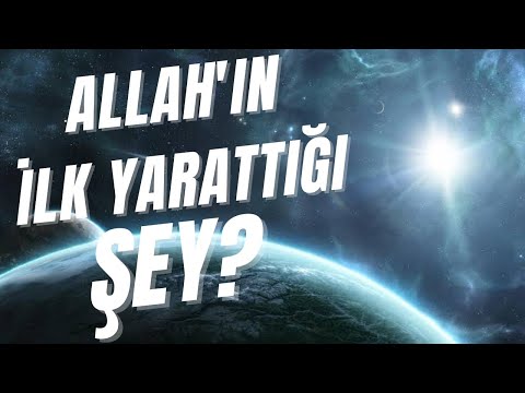 Allah'ın Yarattığı İlk Şey Nedir? dini hikayeler - ibretlik hikayeler - ders veren dini hikayeler