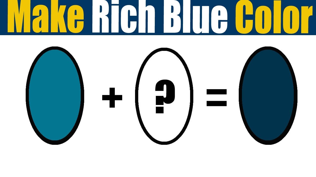 How To Make Rich Blue Color What Color Mixing To Make Rich Blue - YouTube