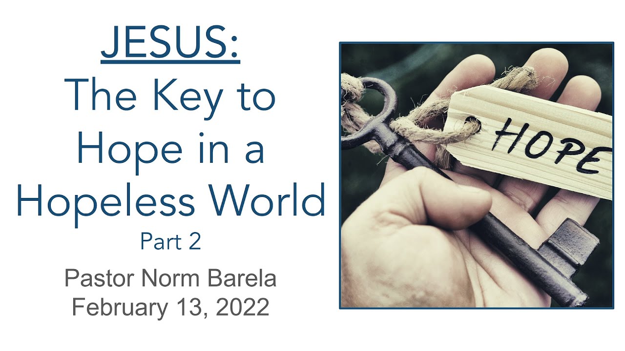 The Key To HOPE In a Hopeless World Part 2 - YouTube