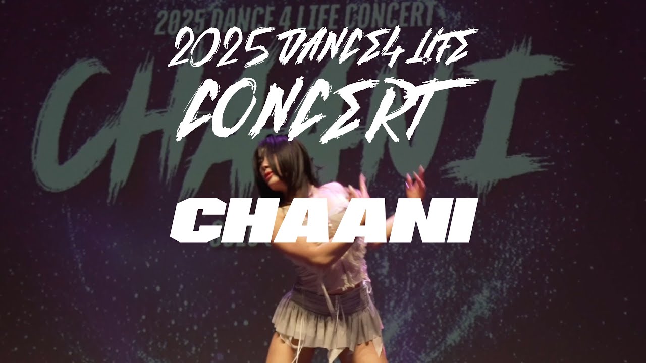 CHAANI 챠니 /2025 댄스 포 라이프 9회 - YouTube