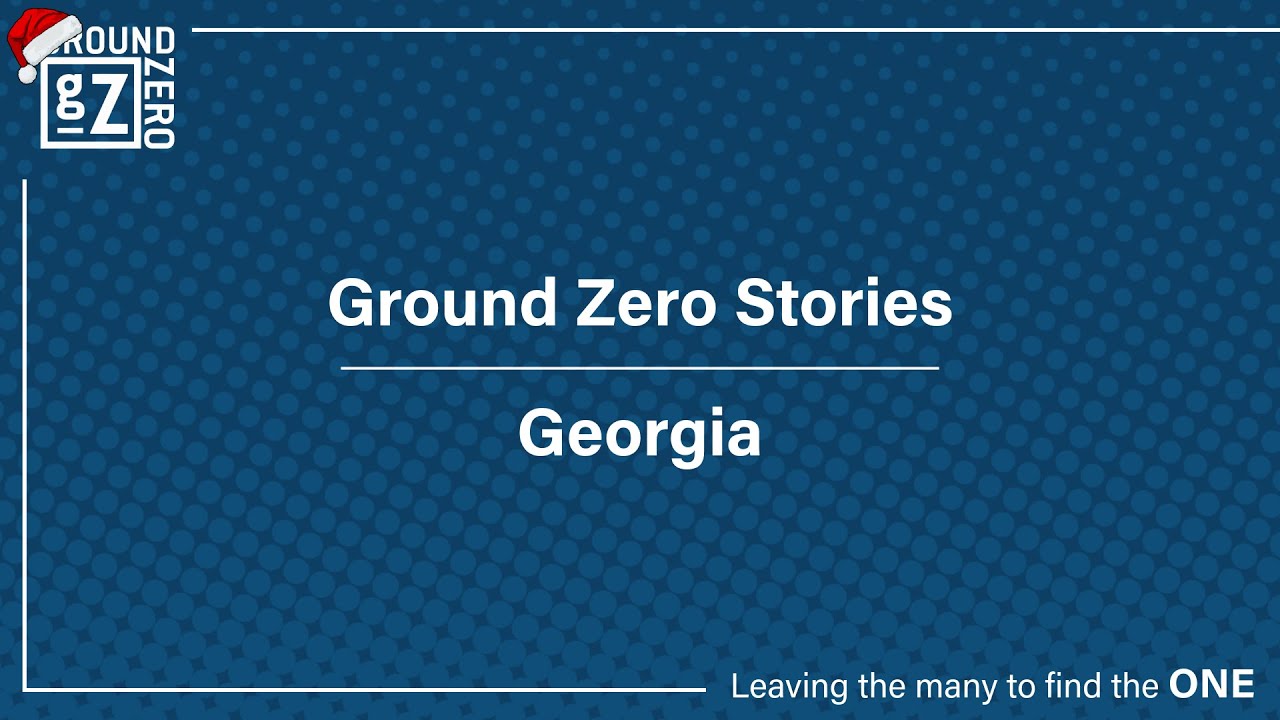 Ground Zero Stories: Leaving the many to find the ONE - Georgia - YouTube