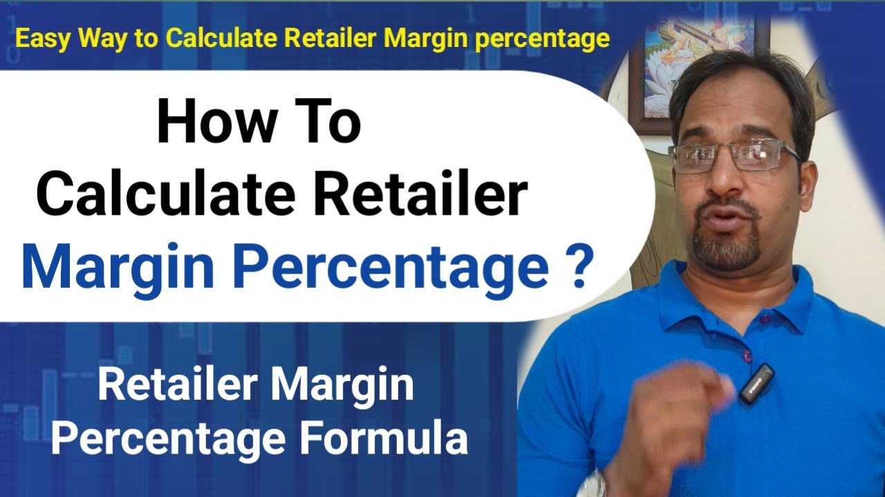 How to calculate retailer Margin percentage | Retailer Margin ...