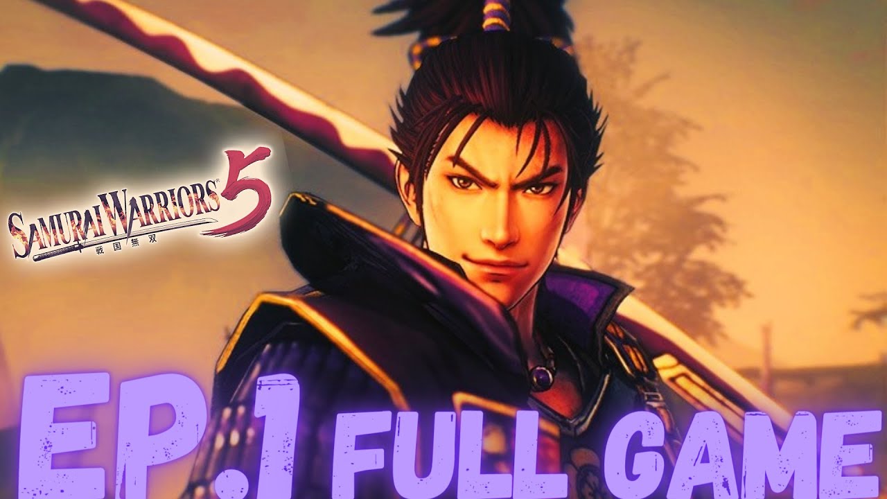 SAMURAI WARRIORS 5 Gameplay Walkthrough EP.1 Chapter 1 Nobunaga's Story ...