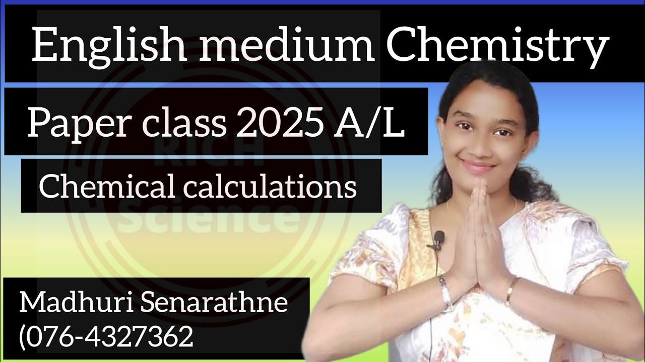 English medium chemistry 2025 A/L paper class || Madhuri Senarathne ...