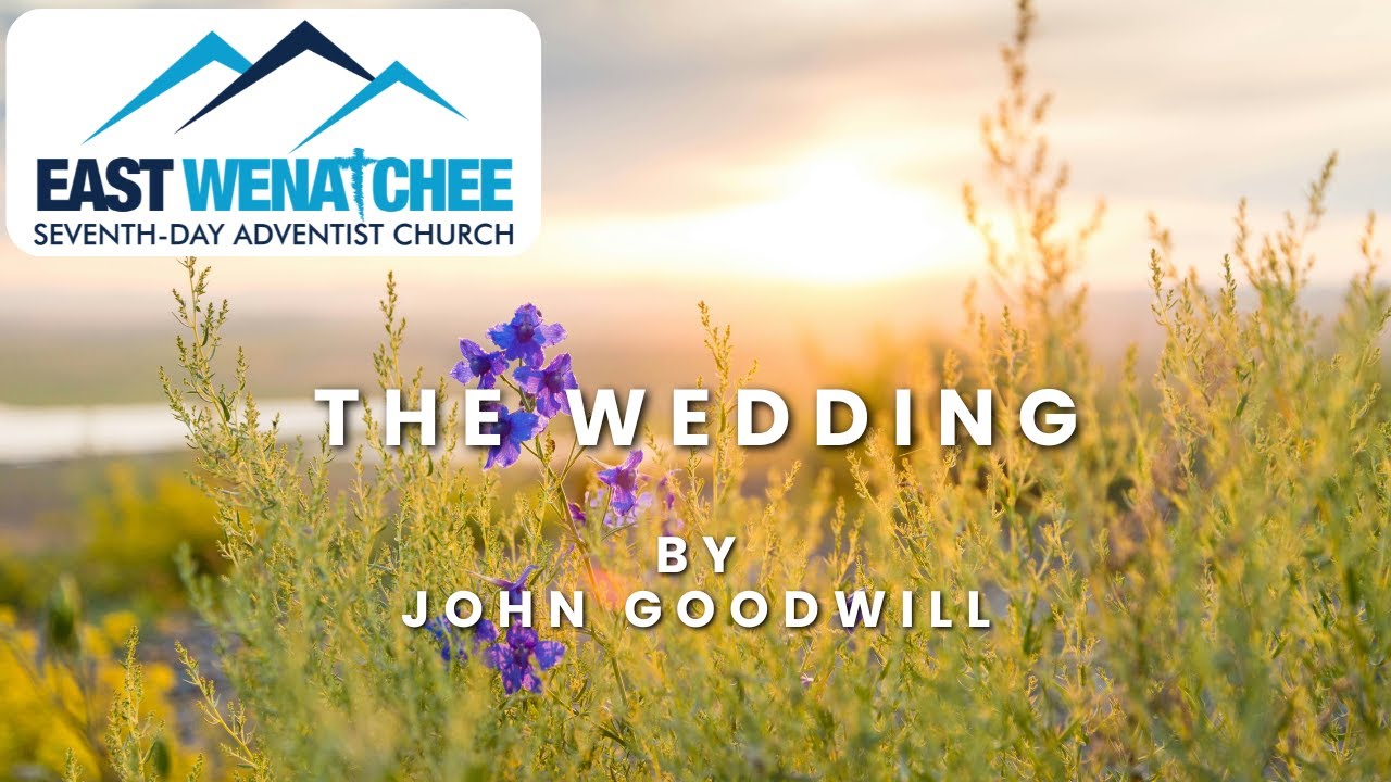 The Wedding | John Goodwill | May 25, 2024 - YouTube