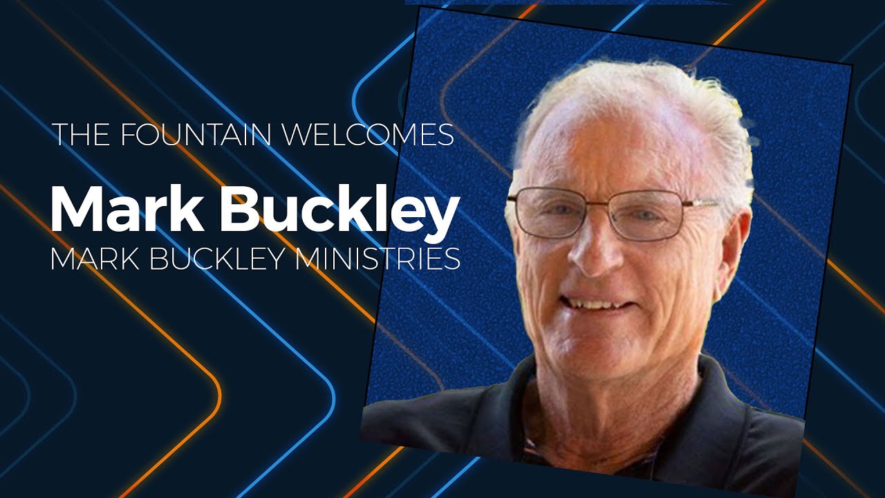 2023-07-16 | Guest Speaker - Mark Buckley | The Fountain Phx - YouTube