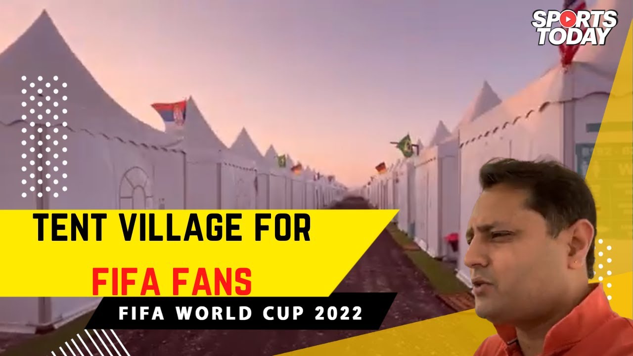 EXCLUSIVE: Stay at the Fan Village at the FIFA World Cup: Good or Bad ...
