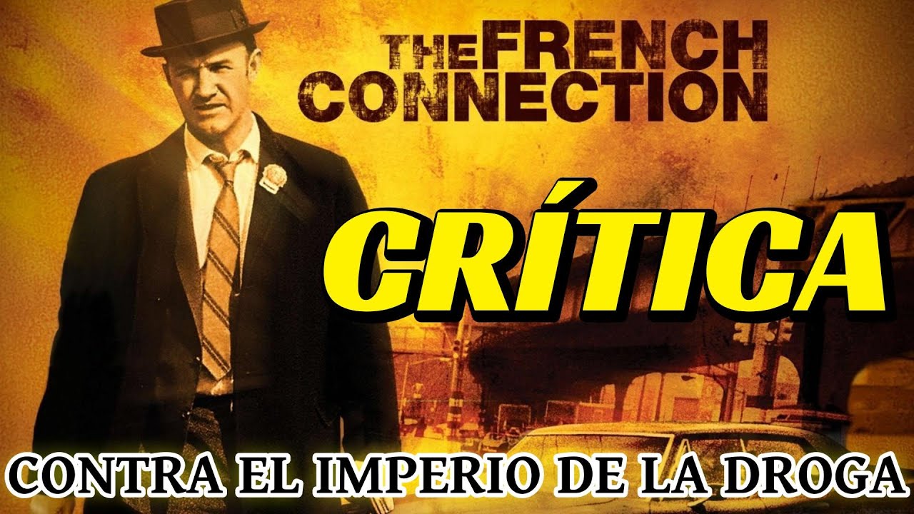 🎬Crítica 'THE FRENCH CONNECTION' (1971)💥Contra el Imperio de la Droga ...
