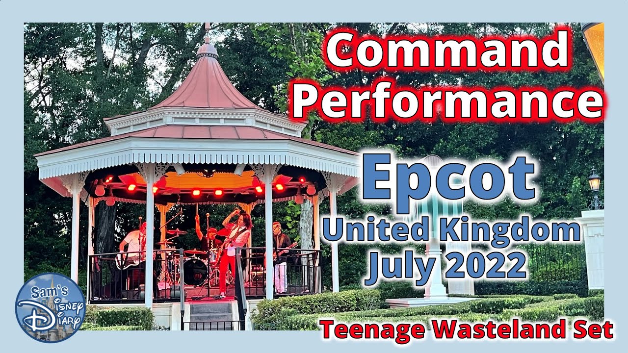 Command Performance | British Rock | Epcot United Kingdom | July 2022 ...