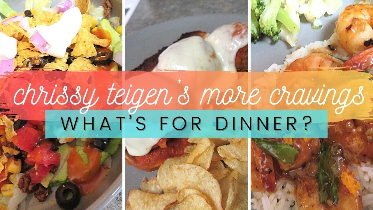 What's For Dinner? || Chrissy Teigen's More Cravings || Cookbook Collab ...