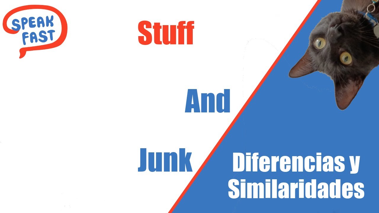 Stuff Vs. Junk ¿ Cómo usarlos correctamente en Inglés? - YouTube