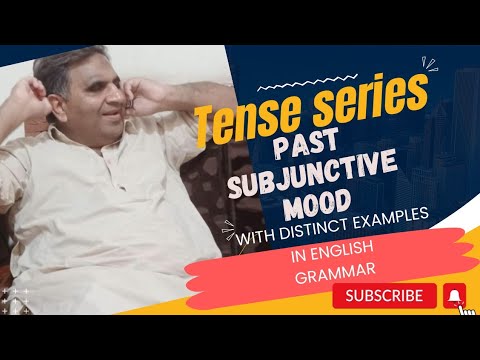 Understanding the Past Subjunctive Mood in English Grammar | Distinct ...
