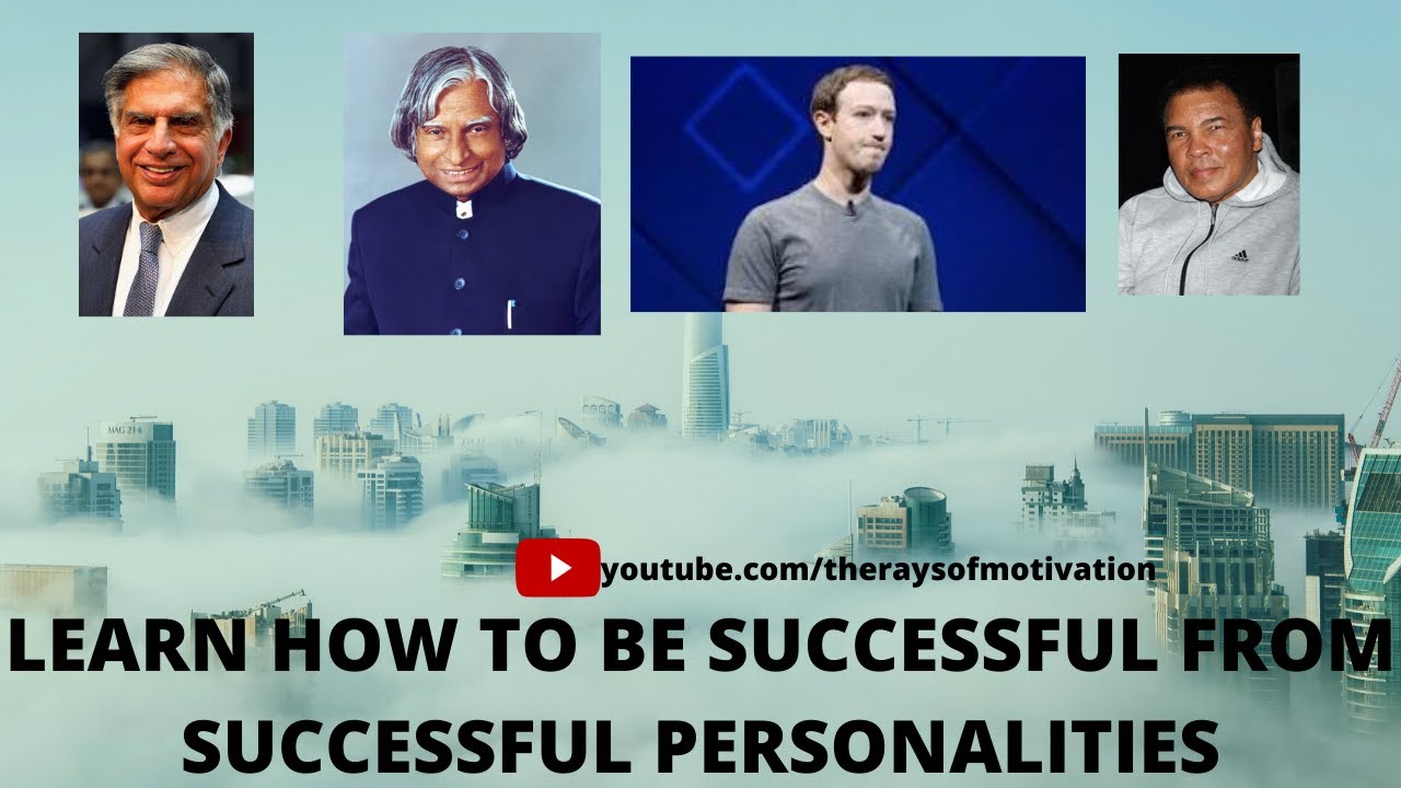 Learn How To Be Successful From Successful Personalities || The Rays Of ...