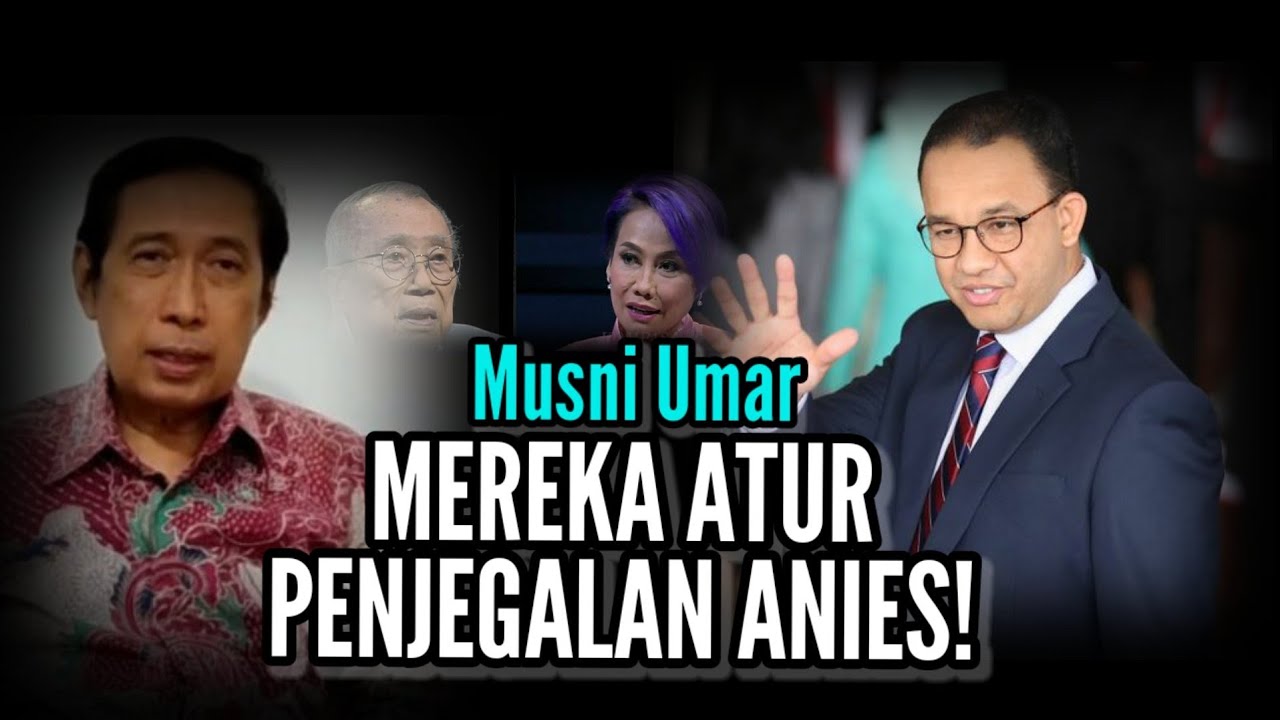 Musni Umar: Mereka Atur Penjegalan Anis! - YouTube