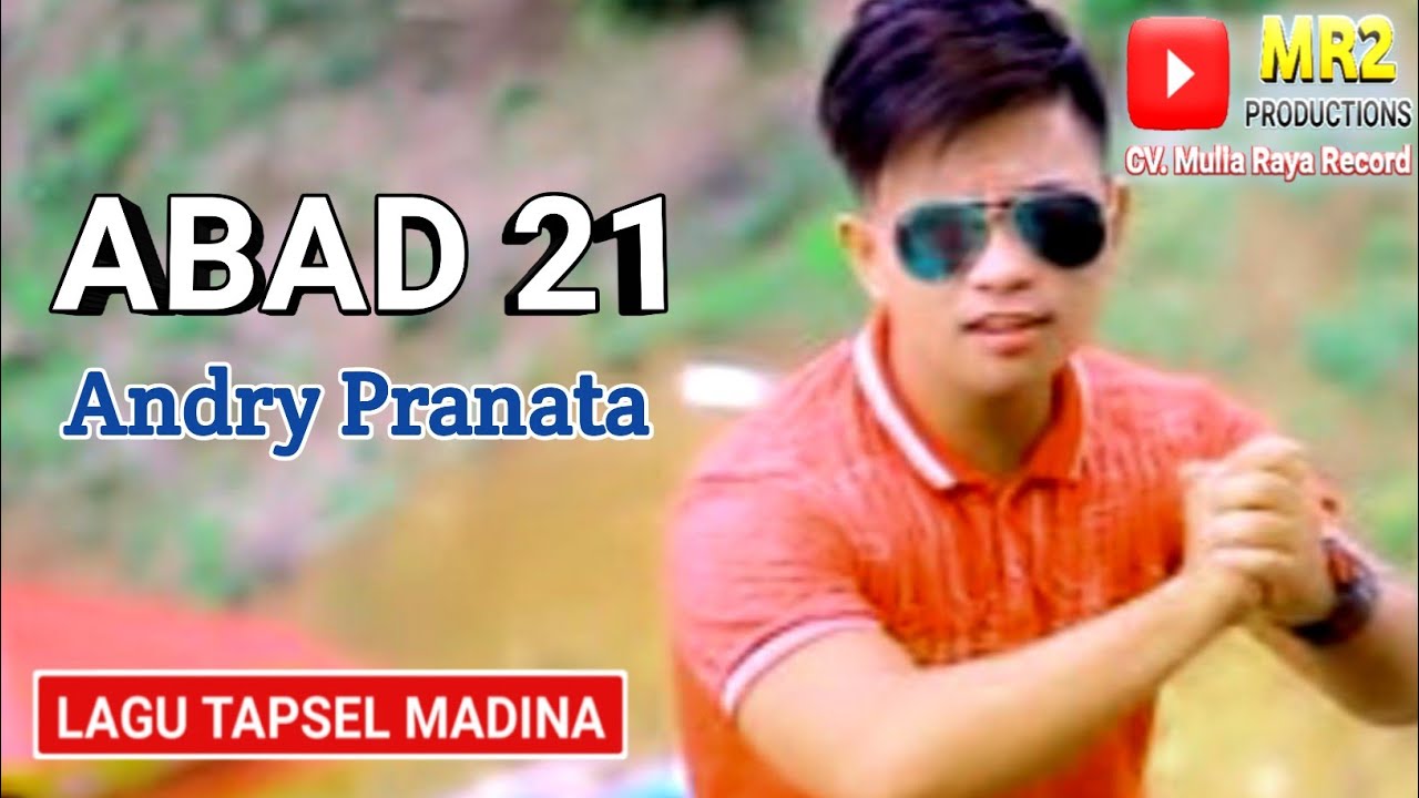 ABAD 21 - Lagu Tapsel Madina - ANDRY PRANATA - YouTube