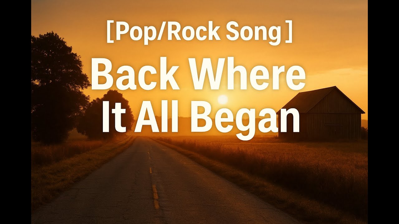 Back Where It All Began [Pop/Rock Song] - YouTube