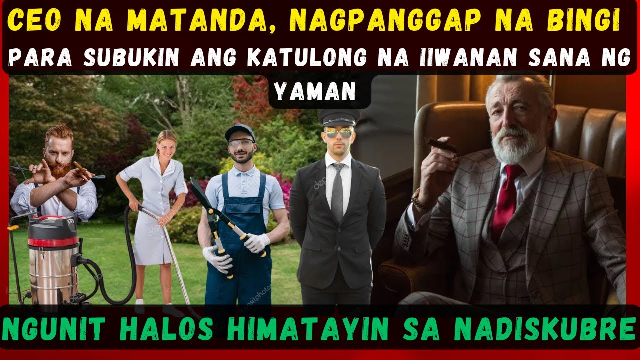 CEO NA MATANDA, NAGPANGGAP NA BINGI PARA SUBUKIN ANG KATULONG NA ...