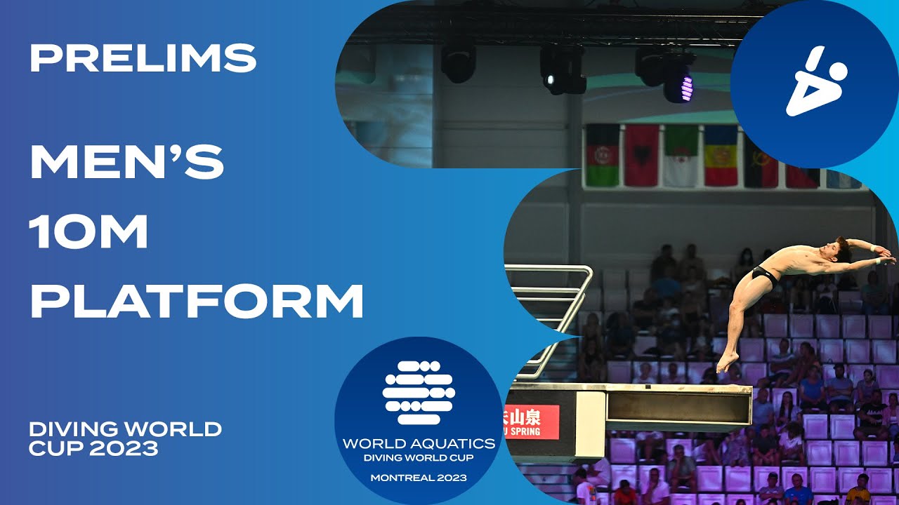 LIVE | Men's 10m Platform Prelim | Diving World Cup 2023 | Montreal ...