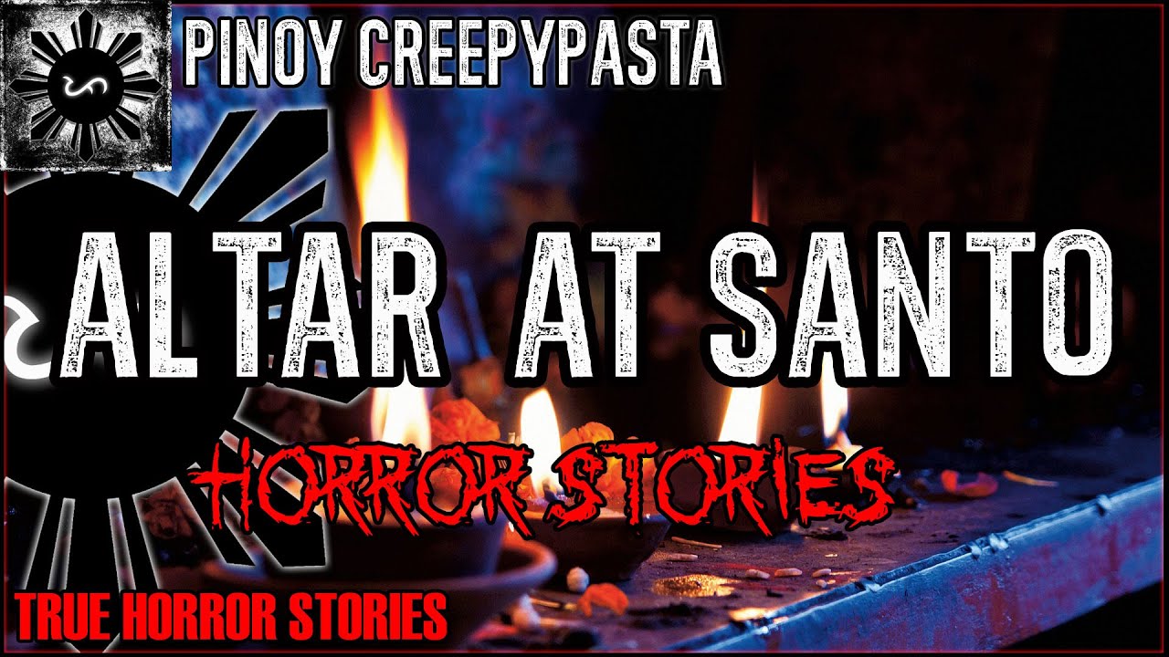 Altar at Santo Horror Stories | True Horror Stories | Pinoy Creepypasta ...