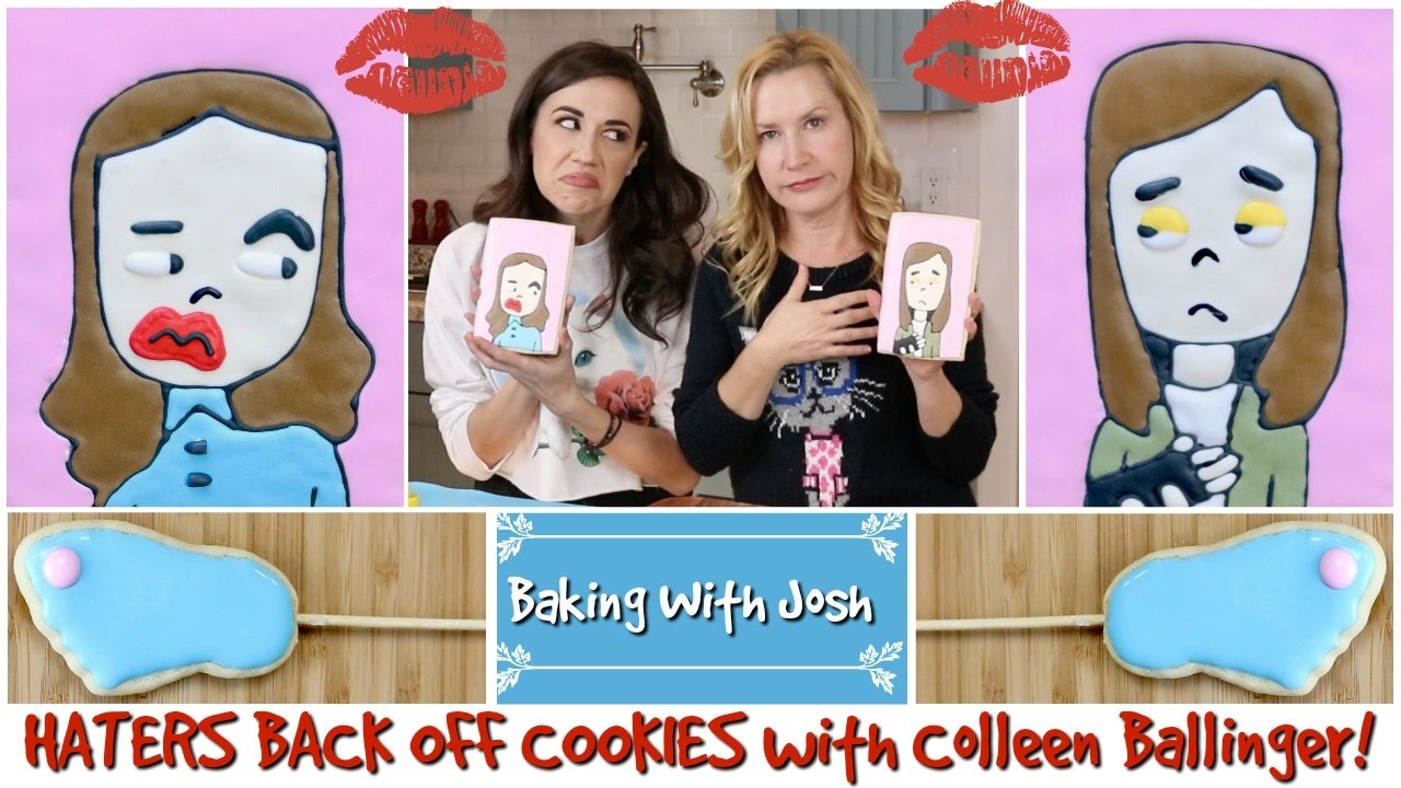 Haters Back Off Cookies With Colleen Ballinger! | Baking With Josh ...