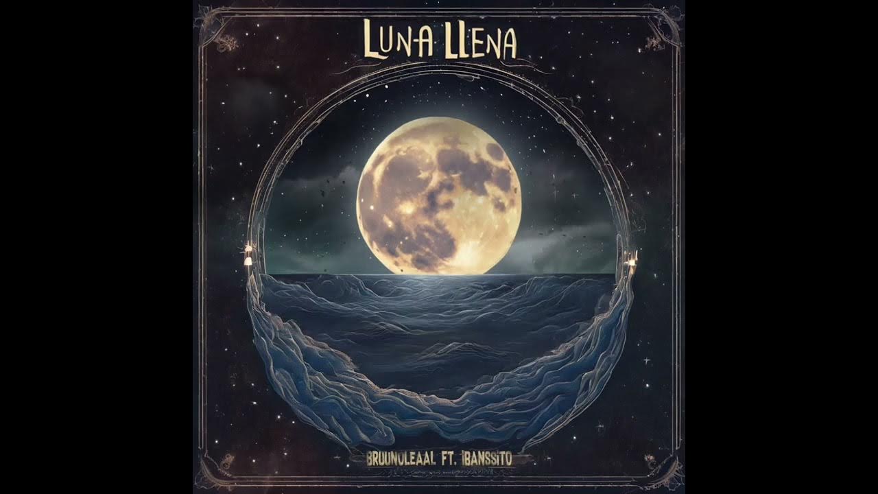 Luna Llena - bruunoleaal ft.ibansito (Visualizer) - YouTube