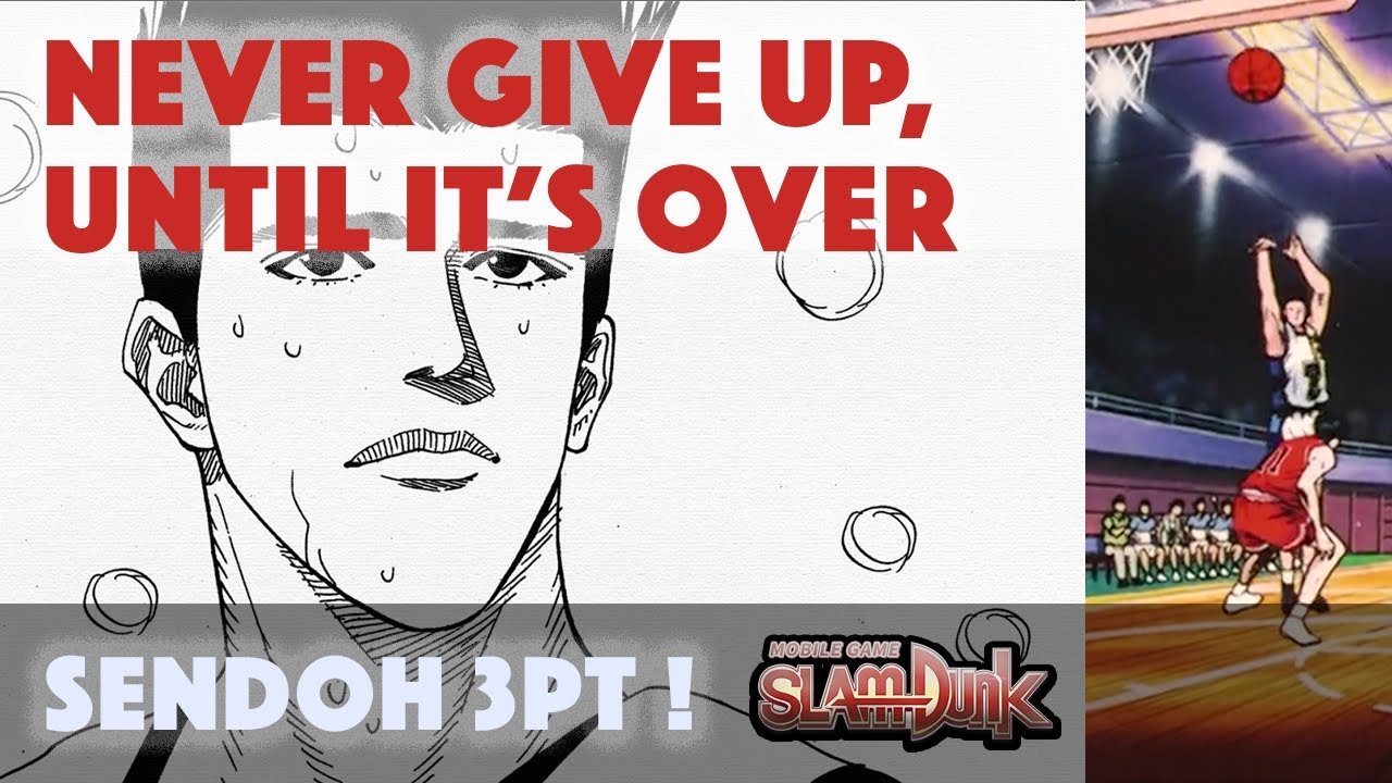 Never Give Up, Until It's Over | Sendoh 3 Pointer | Slam Dunk Mobile - YouTube