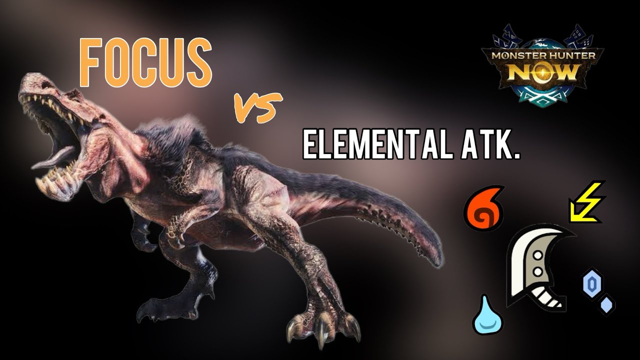 Focus Vs Elemental Attacks which is worth!!?? Monsterhunter Now - YouTube