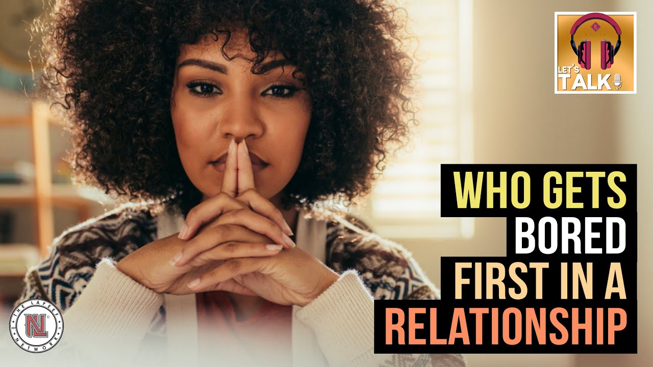 Mr Let Go Says Women Usually Get Bored In a Relationship Before Men ...