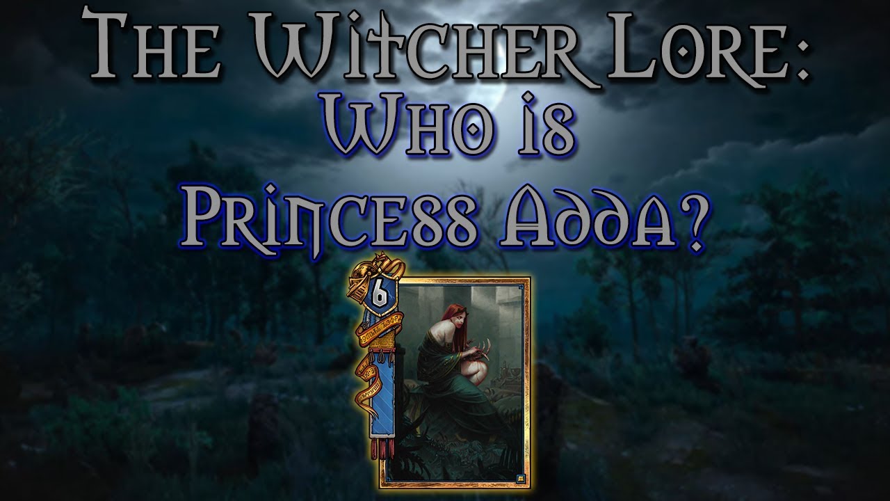 Legends of The Witcher | Who is Princess Adda? - YouTube