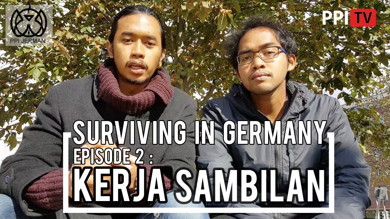 [PPI Jerman] - Surviving in Germany, Eps. 2 Kerja Sambilan - YouTube