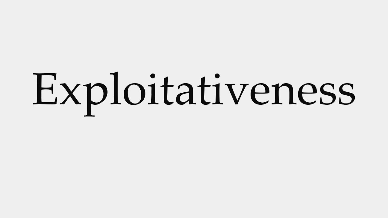 How to Pronounce Exploitativeness - YouTube