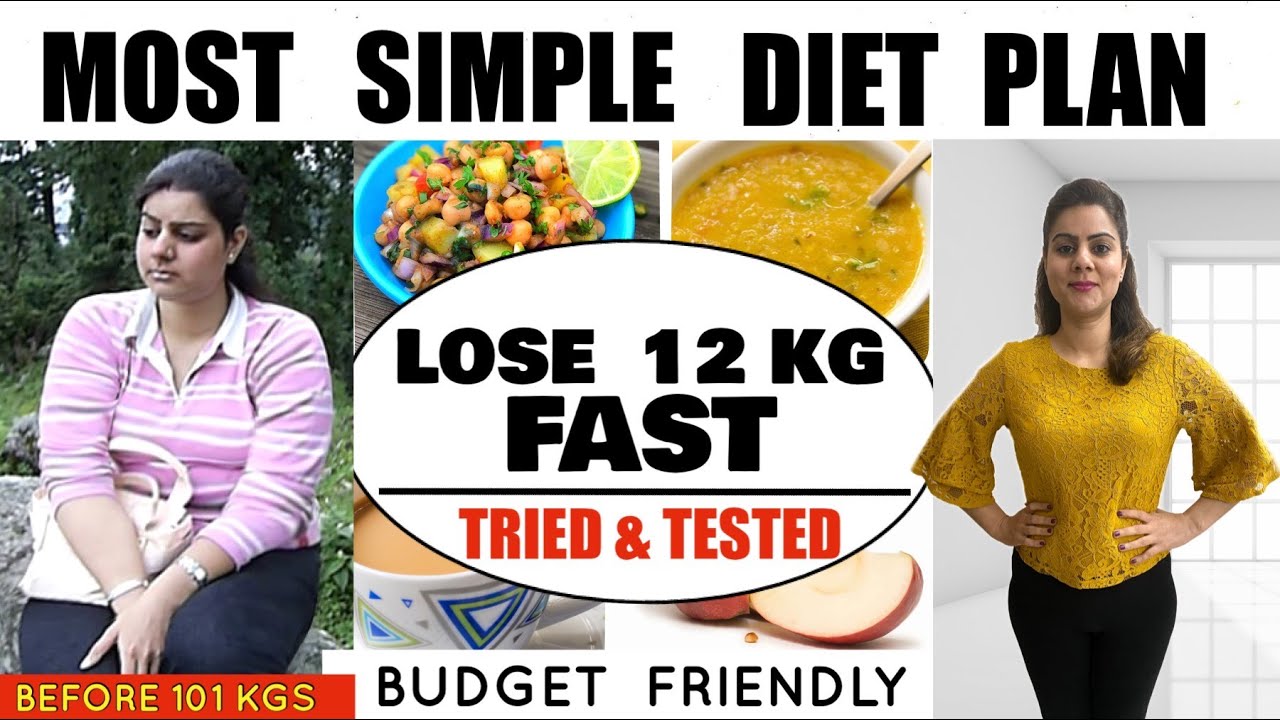 Most Simple Diet Plan To Lose Weight Fast | Lose 12 Kgs Fast | Best ...
