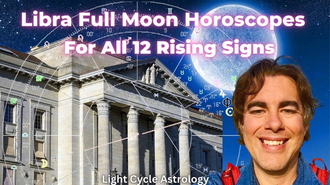 Libra Full Moon | Horoscopes For All 12 Rising Signs - YouTube