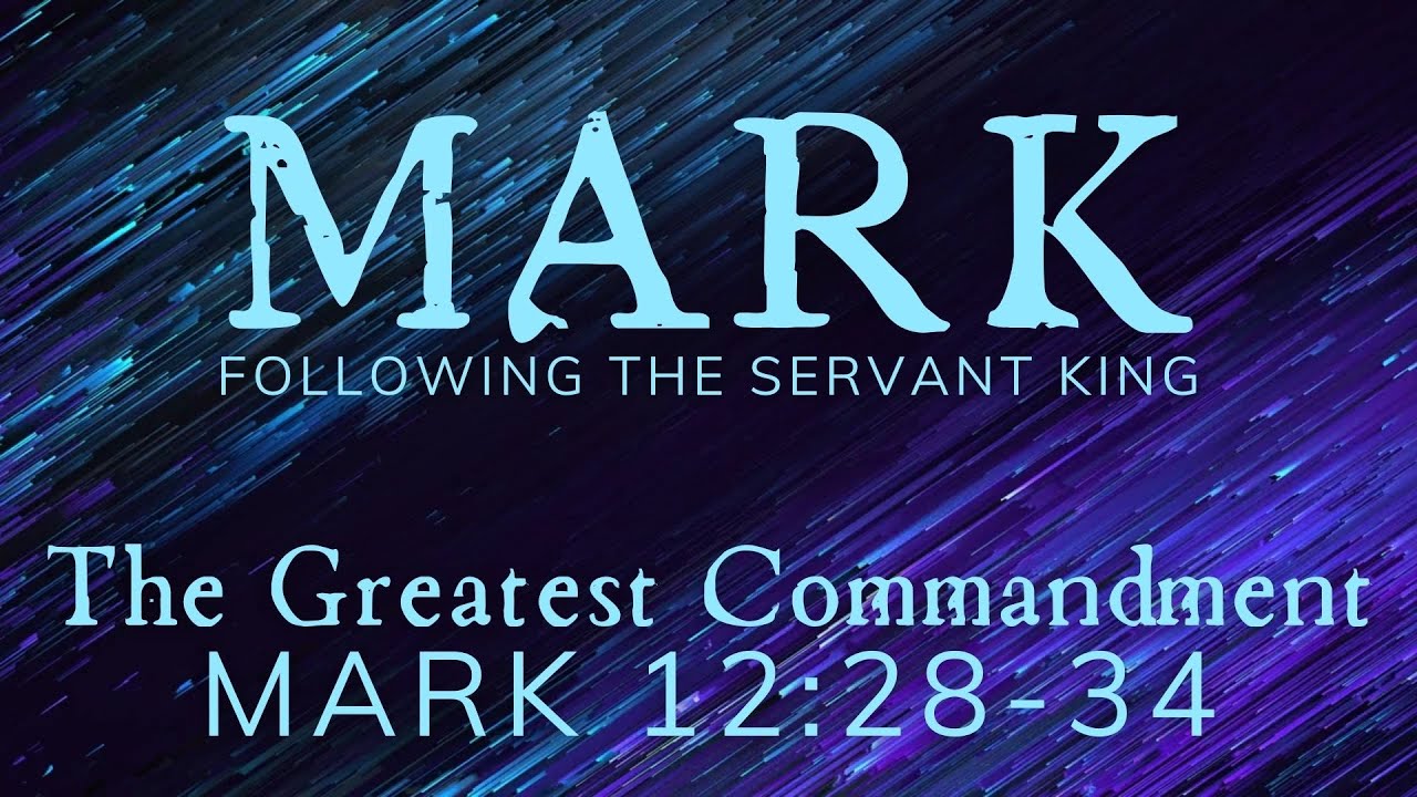 The Greatest Commandment | Mark 12:28-34 - YouTube