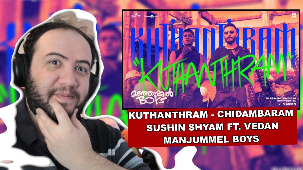 Kuthanthram Promo Song Reaction | Manjummel Boys | Chidambaram | Sushin ...