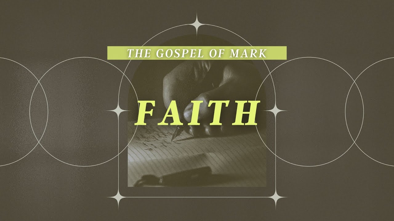 The Gospel of Mark: Faith - YouTube