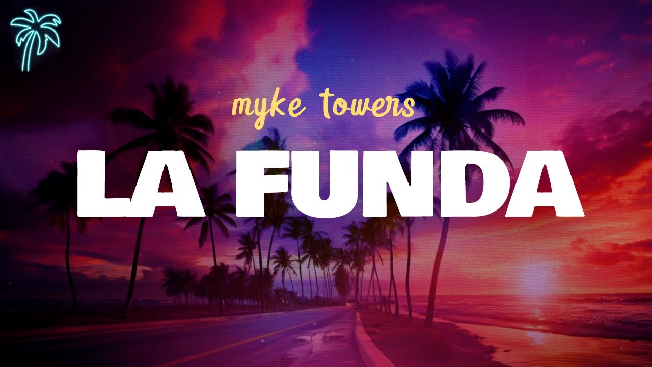 myke towers - LA FUNDA (letra) - YouTube