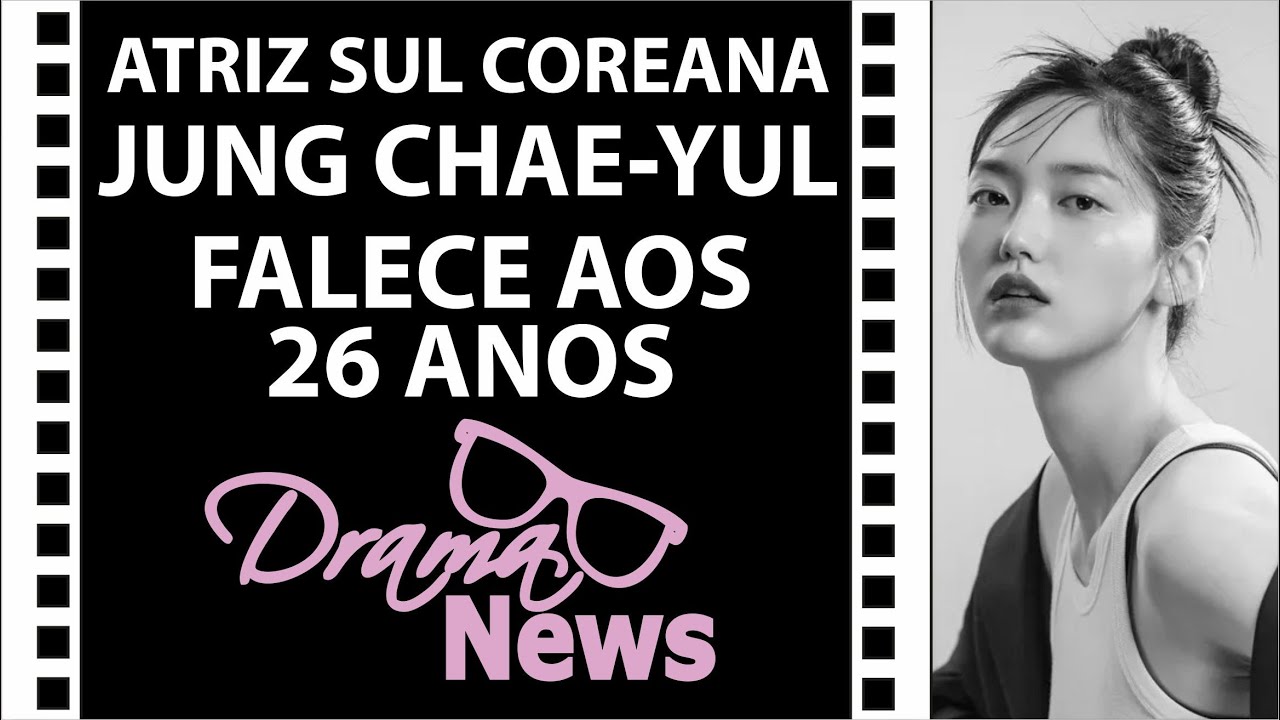 FALECIMENTO DA ATRIZ SUL COREANA JUNG CHAE-YUL - corte da Live # ...
