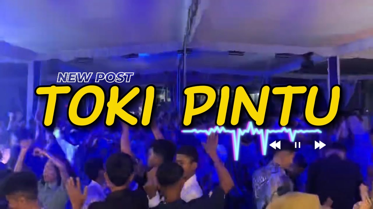 TOKI PINTU REMIX LAGU JOGET TERBARU 2025 - YouTube