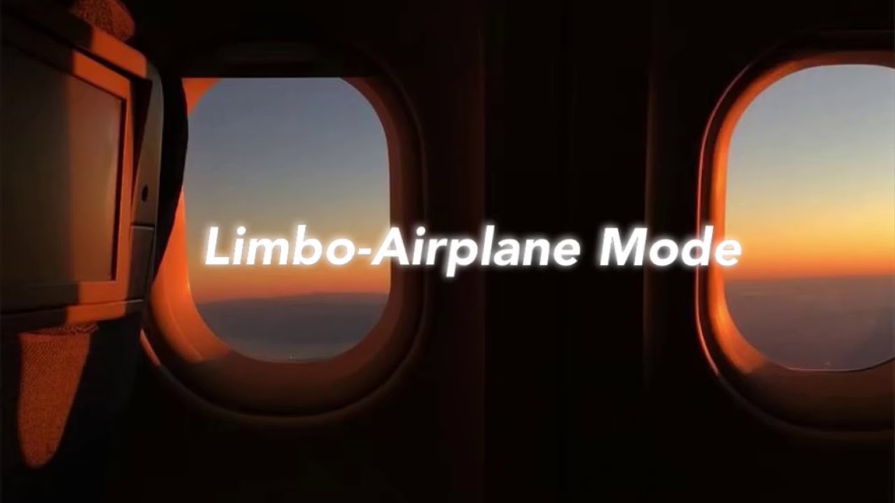 Limbo-Airplane Mode Slowed - YouTube
