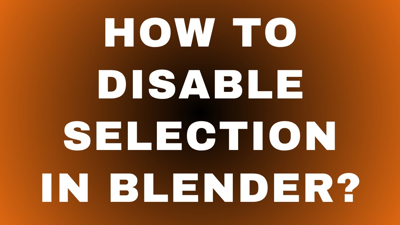 How to Disable Selection in Blender? - YouTube
