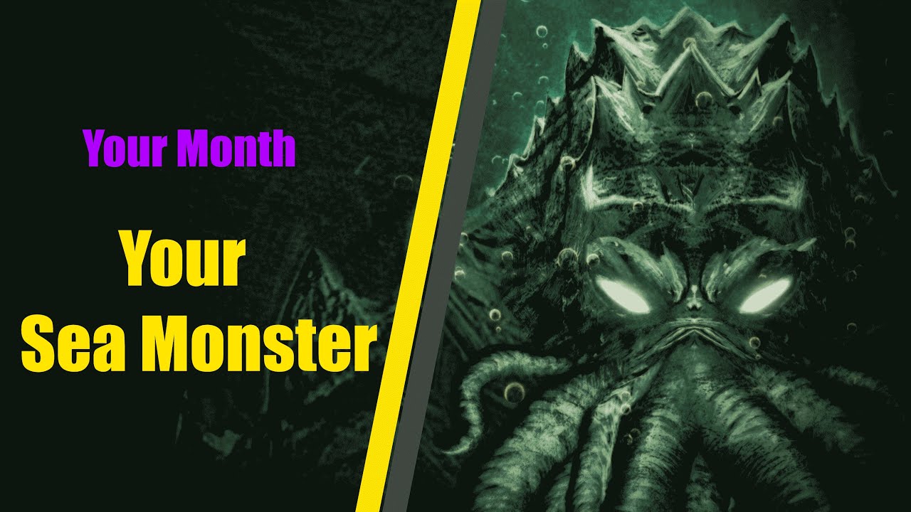 Your Month Your Sea Monster - YouTube