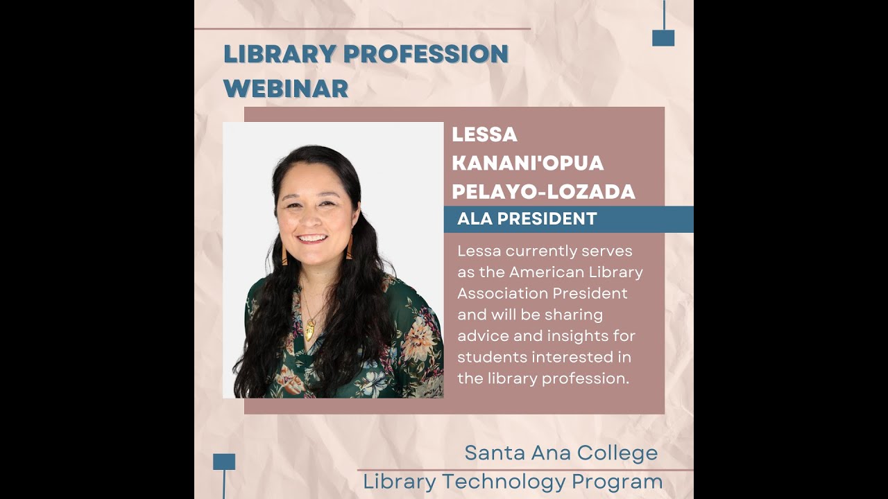 Exploring the Library Profession with ALA President Lessa Kanani'opua ...