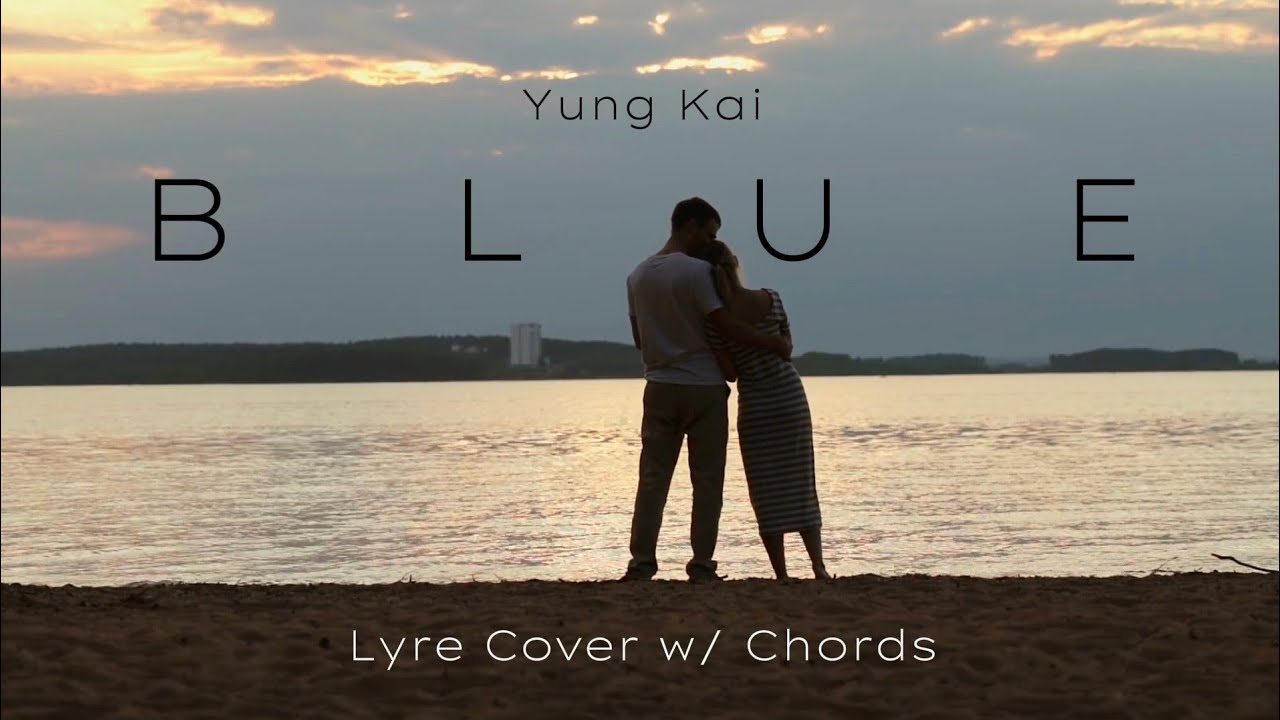 Yung Kai - Blue (Lyre Chords) - YouTube