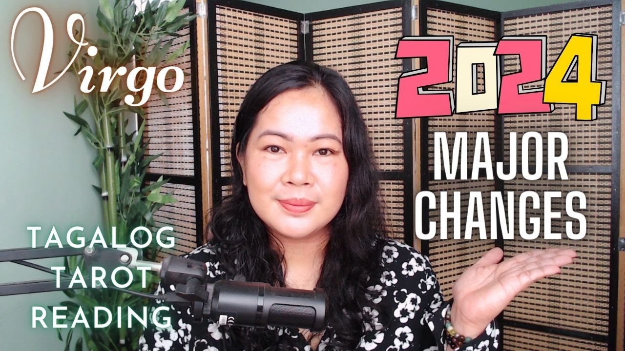 ♍ VIRGO 2️⃣0️⃣2️⃣4️⃣ MAJOR CHANGES COMING 🦋 Ano Ang Mga Pagbabago? 🔮 ...